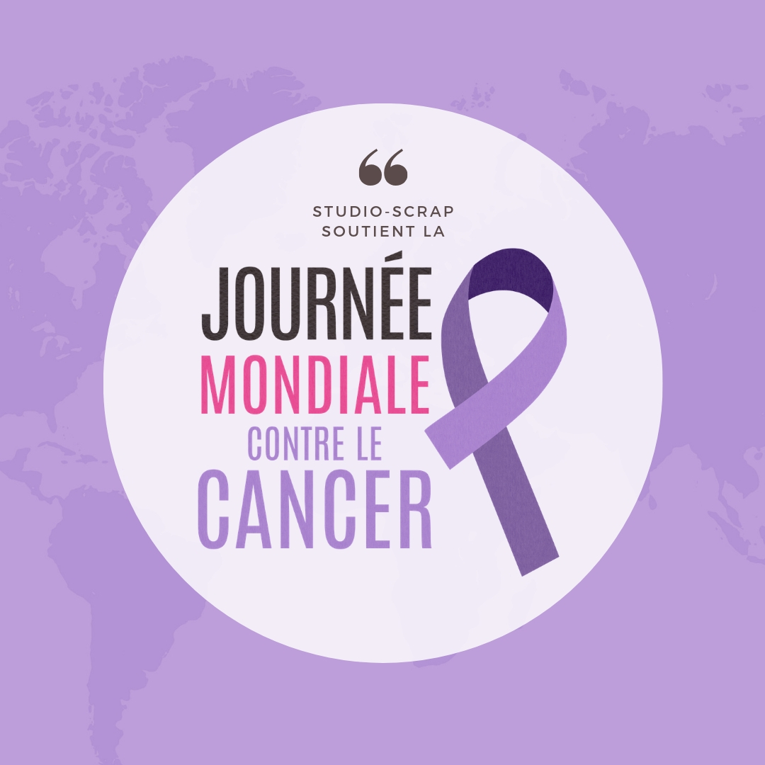 Soutenons la Journée mondiale contre le cancer ! - Studio-Scrap